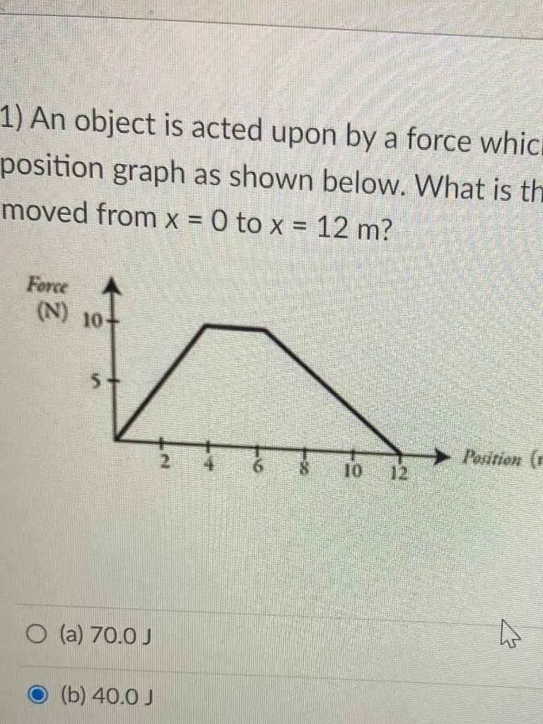 Solved An object is acted upon by a force which is | Chegg.com
