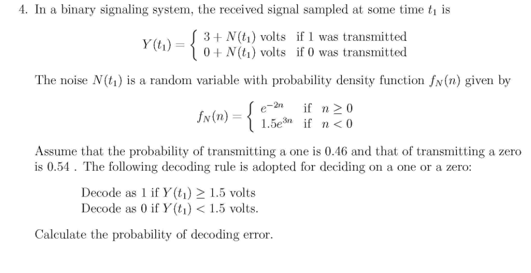 Solved 4. In a binary signaling system, the received signal | Chegg.com