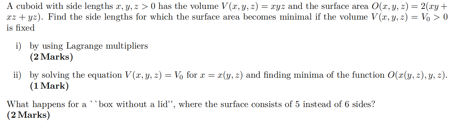 Solved A cuboid with side lengths x,y,z>0 has the volume | Chegg.com
