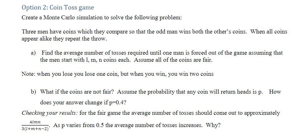 Solved Option 2: Coin Toss game Create a Monte Carlo | Chegg.com