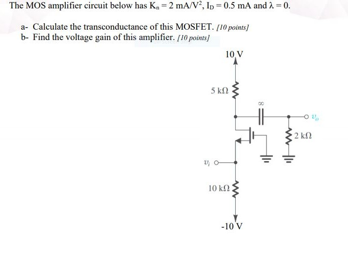 Solved The MOS amplifier circuit below has Kn = 2 mA/V?, Ip | Chegg.com