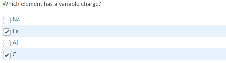 Solved Which element has a variable charge? Na Fe AI С | Chegg.com