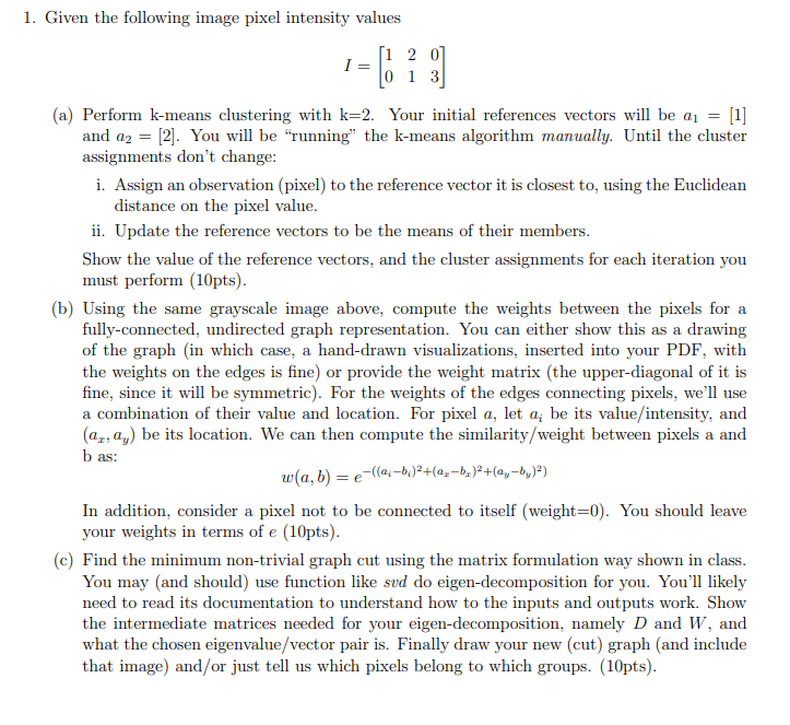 Solved 1. Given the following image pixel intensity values | Chegg.com