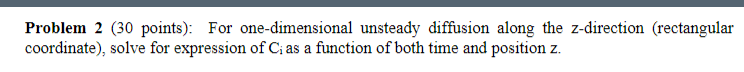 Solved Problem 2 (30 points): For one-dimensional unsteady | Chegg.com