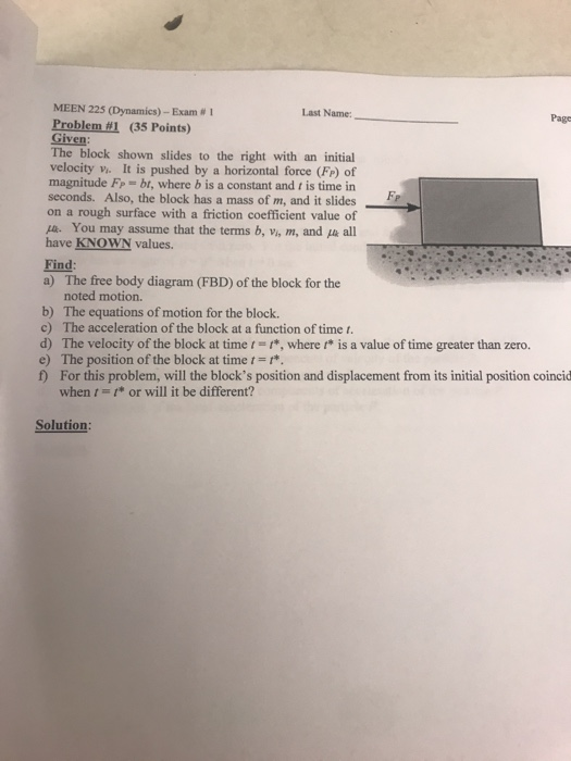 Solved MEEN 225 (Dynamics)-Exam # 1 Problem #1 (35 Points) | Chegg.com Solved MEEN 225 (Dynamics)-Exam # 1 Problem #1 (35 Points) | Chegg.com