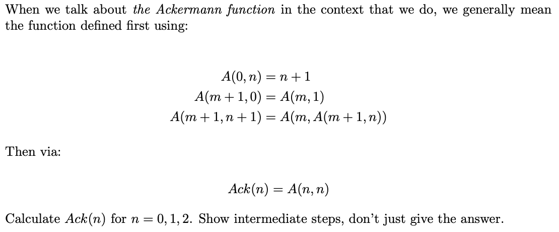 When We Talk About The Ackermann Function In The 