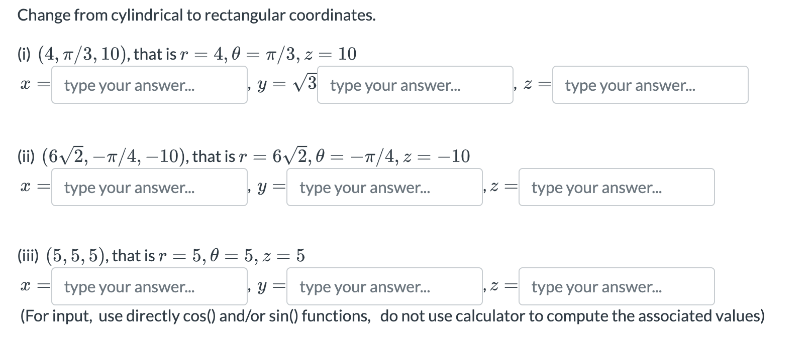 Solved Change from cylindrical to rectangular coordinates. | Chegg.com