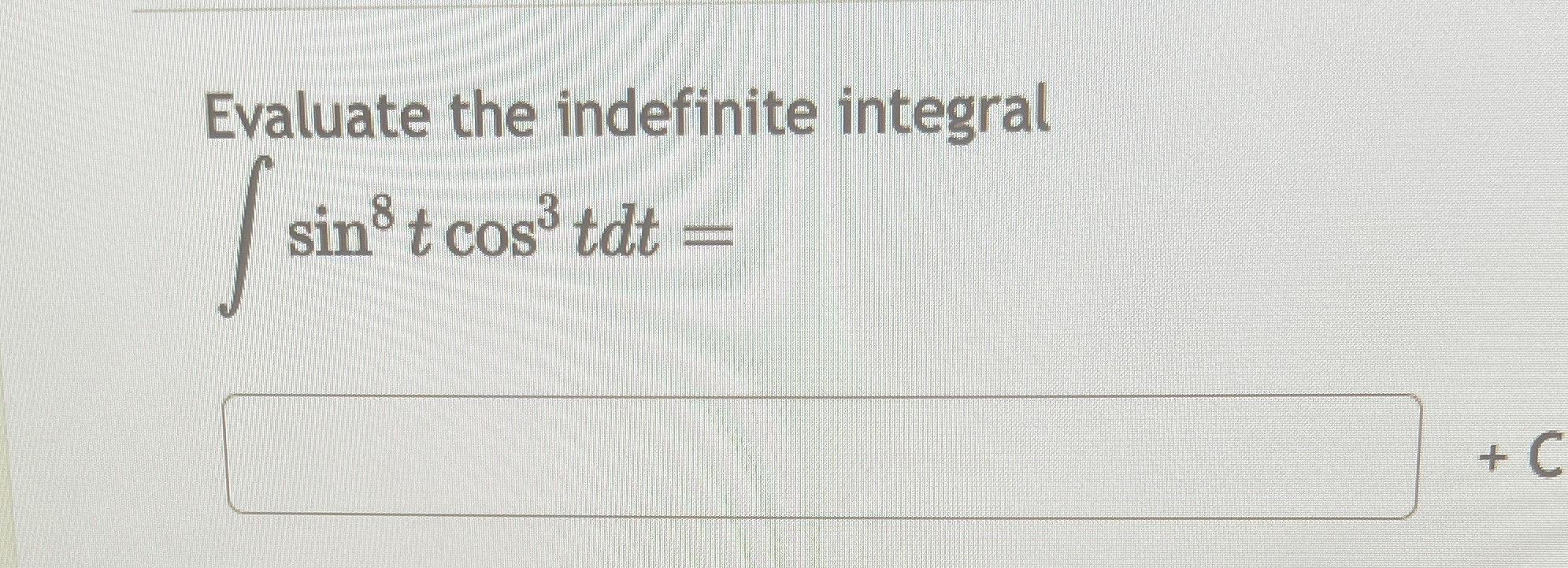 Solved Evaluate the indefinite integral | Chegg.com