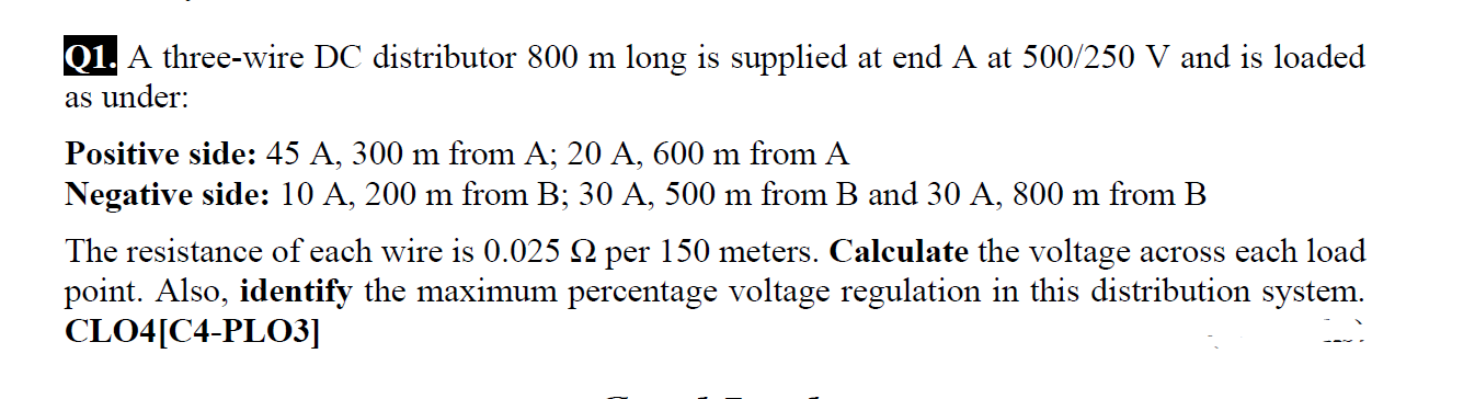 Solved Q1. A three-wire DC distributor 800 m long is | Chegg.com