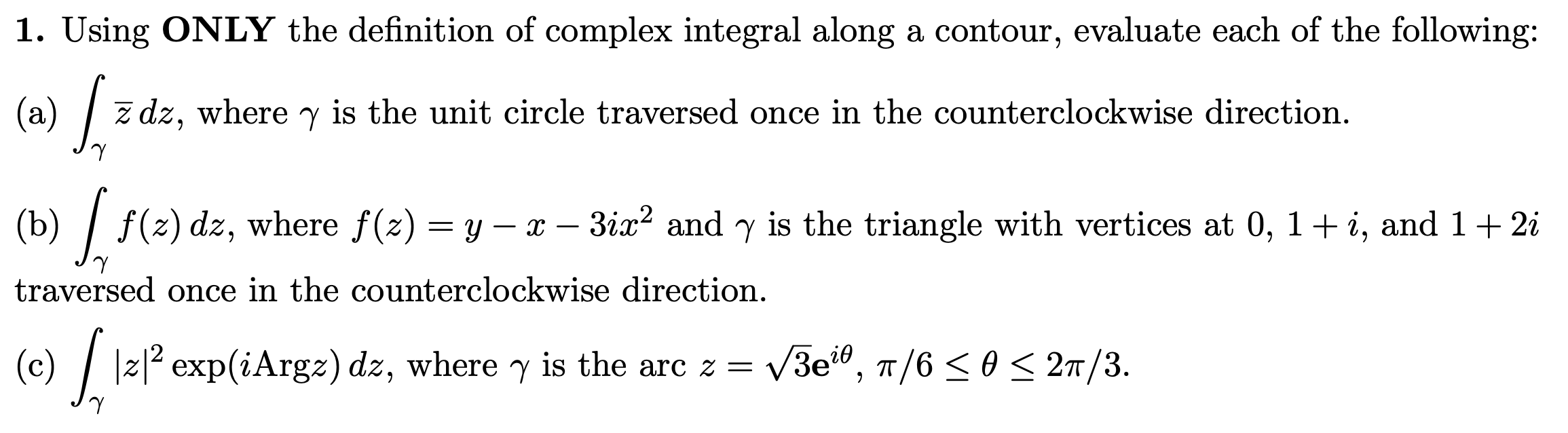 Solved 1. Using ONLY the definition of complex integral | Chegg.com