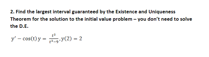 Solved 2. Find the largest interval guaranteed by the | Chegg.com