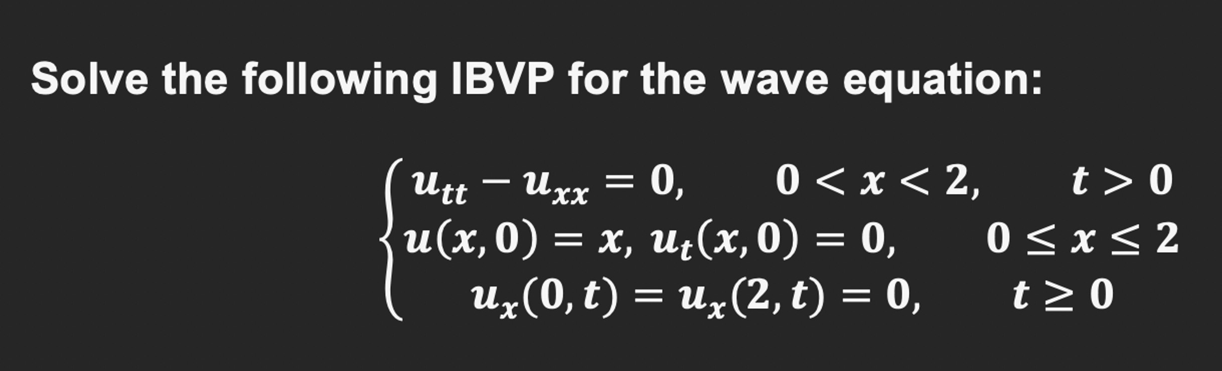 Solved Solve the following IBVP for the wave equation:Please | Chegg.com
