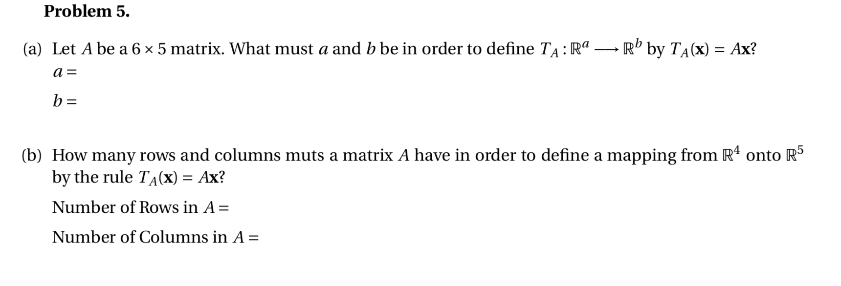 Solved Problem 5 A Let A Be A 6 × 5 Matrix What Must A