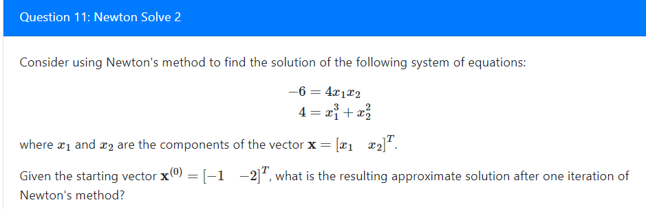 Solved Question 11: Newton Solve 2 = Consider using Newton's | Chegg.com