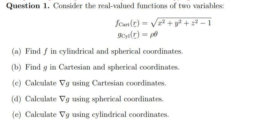Solved Question 1. Consider the real-valued functions of two | Chegg.com