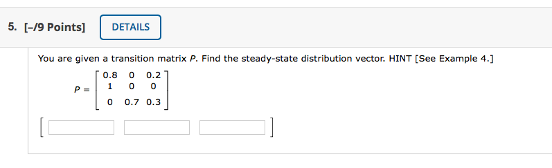 Solved 5. [-19 Points] DETAILS You are given a transition | Chegg.com