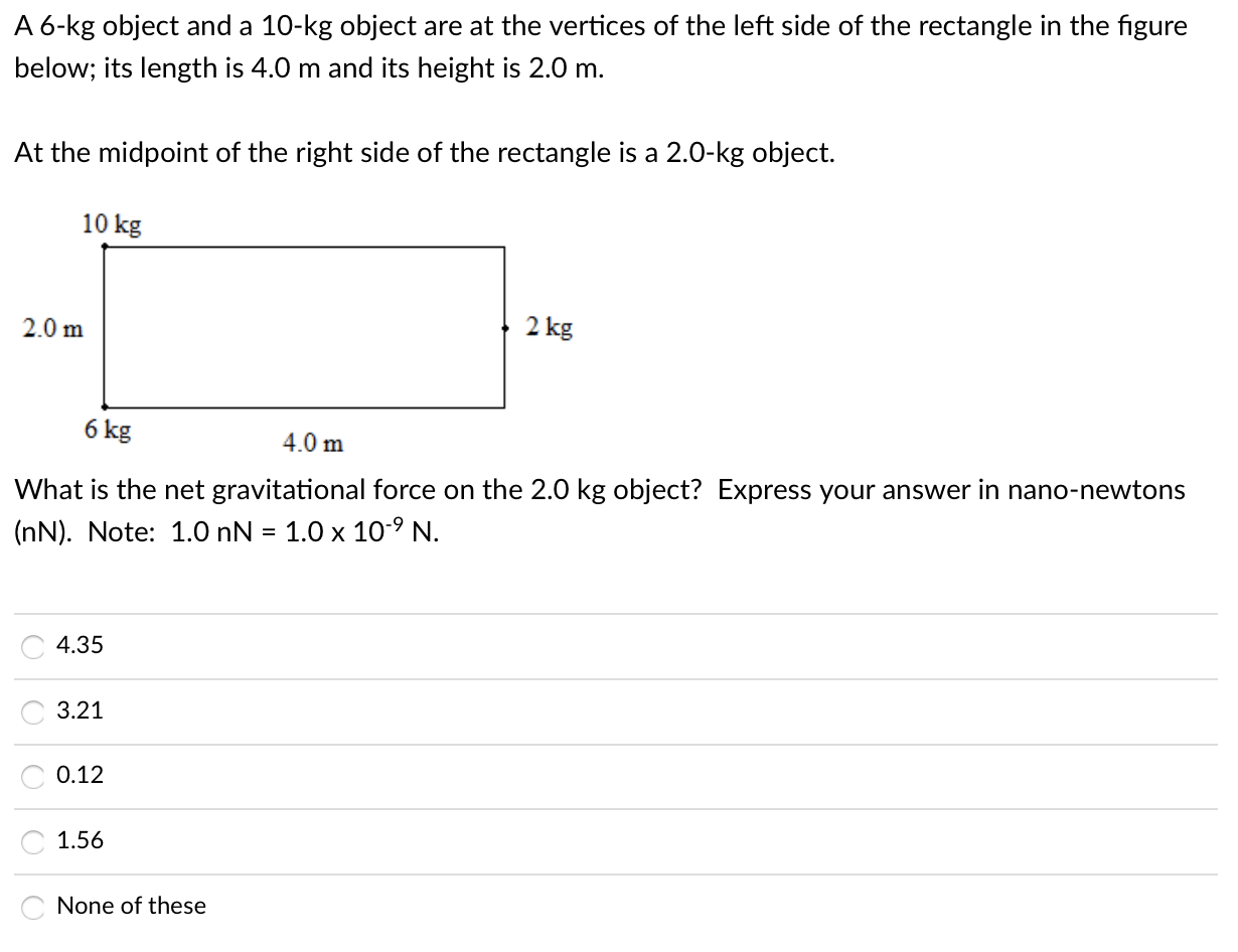 Solved A 6 Kg Object And A 10 Kg Object Are At The Vertices