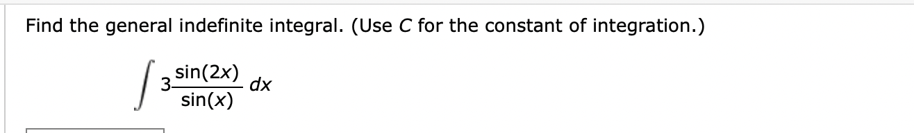 Solved Find the general indefinite integral. (Use C for the | Chegg.com