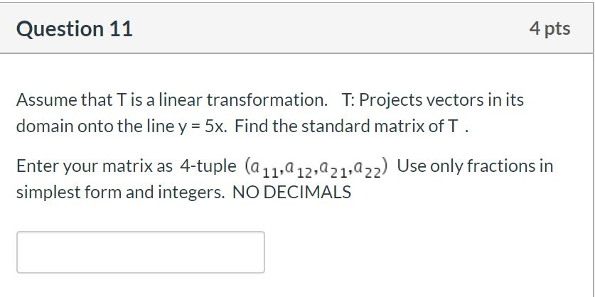 Solved Question 11 4 pts Assume that Tis a linear | Chegg.com