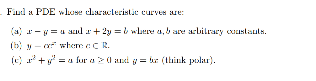 Solved . Find a PDE whose characteristic curves are: (a) x - | Chegg.com