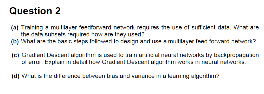 Solved Question 2 (a) Training a multilayer feedforward | Chegg.com