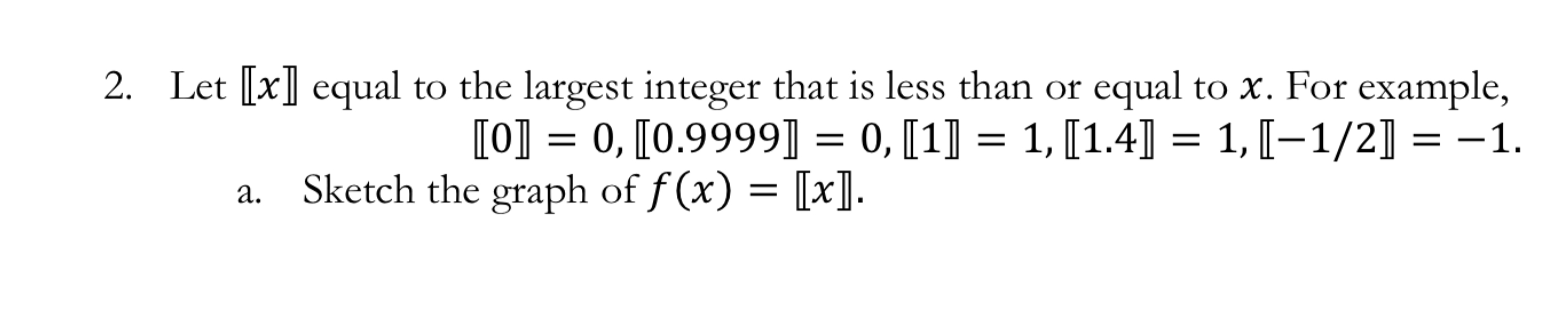Solved Let [x] ﻿equal to the largest integer that is less | Chegg.com