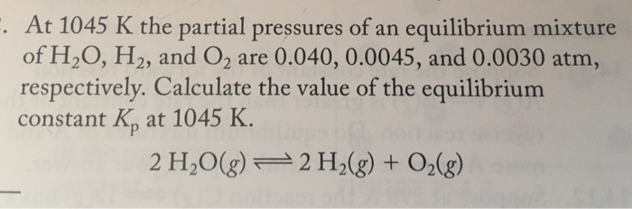 Solved At 1045 K the partial pressures of an equilibrium | Chegg.com