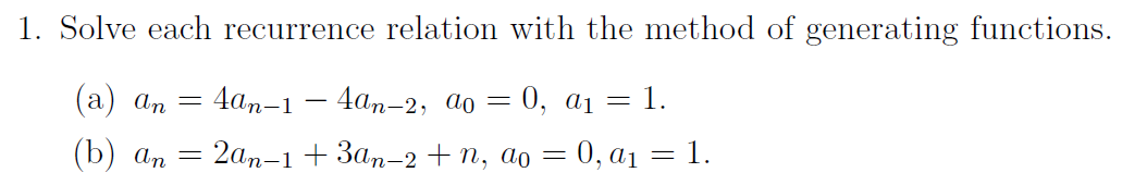 Solved 1. Solve each recurrence relation with the method of | Chegg.com