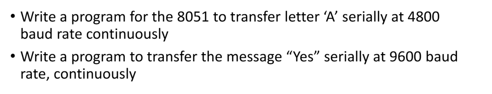 Solved Write a program for the 8051 to transfer letter 'A' | Chegg.com