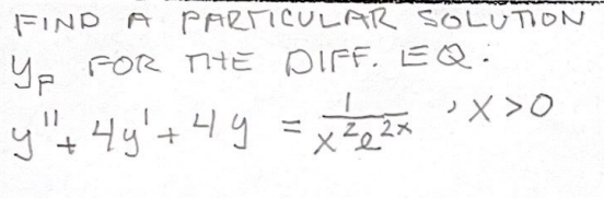 Solved FIND A PARTICULAR SOLUTION yP FOR THE DIFF. EQ: | Chegg.com