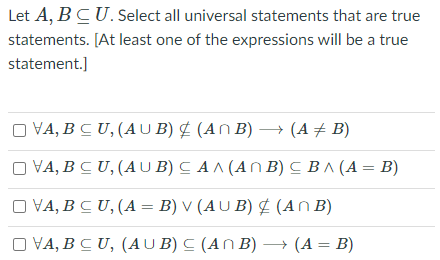 Solved Let A, B C U. Select all universal statements that | Chegg.com