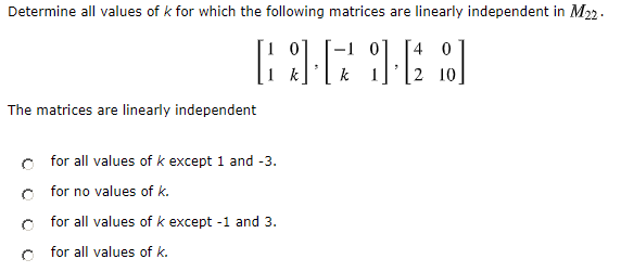 Solved Determine All Values Of K For Which The Following