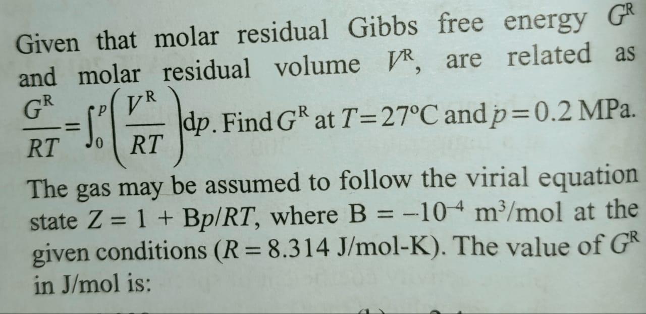 Solved Given that molar residual Gibbs free energy GR and | Chegg.com