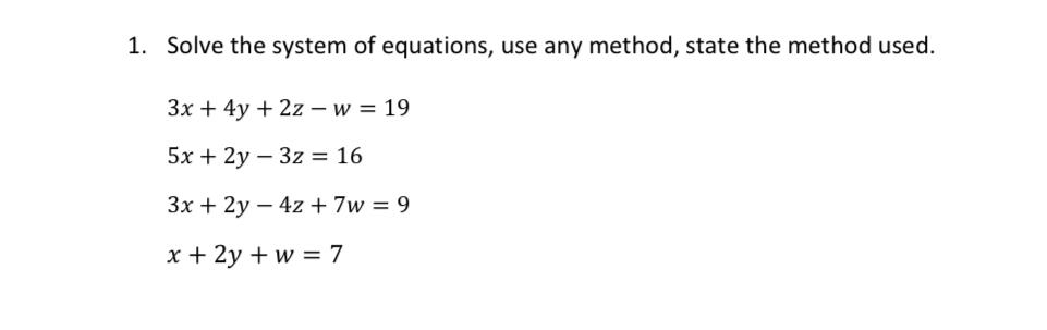Solved 1. Solve the system of equations, use any method, | Chegg.com
