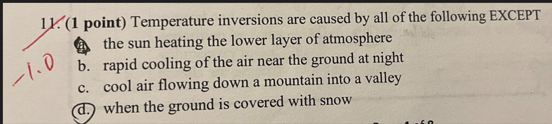 Solved 11. (1 point) Temperature inversions are caused by | Chegg.com