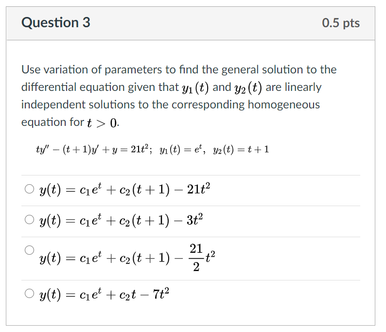 Solved Question 3 0.5 pts Use variation of parameters to | Chegg.com