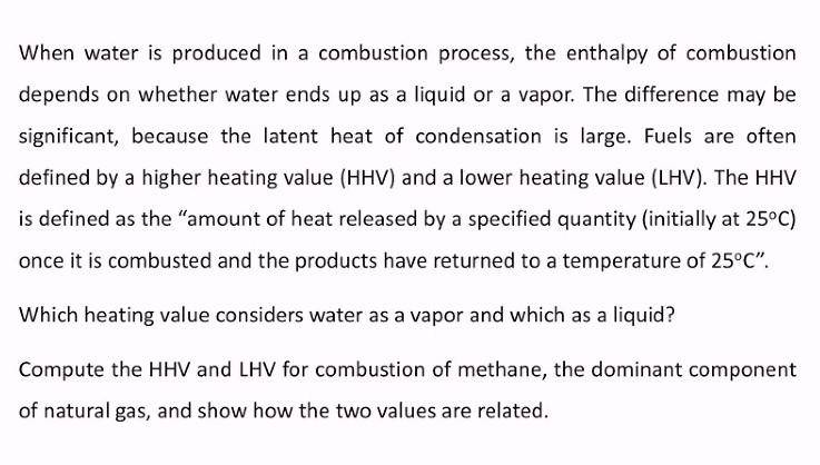 Solved When water is produced in a combustion process, the | Chegg.com