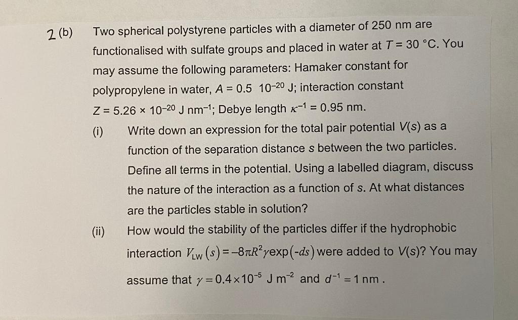 Solved (b) Two spherical polystyrene particles with a | Chegg.com