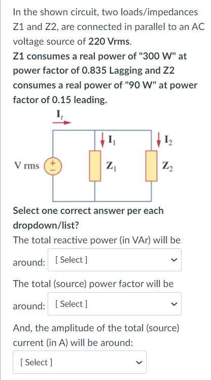 Solved In the shown circuit, two loads/impedancesZ1 ﻿and Z2, | Chegg.com