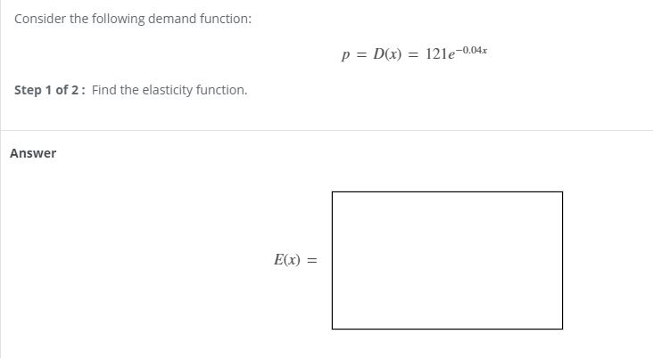 Solved Consider the following demand function: p = D(x) = | Chegg.com