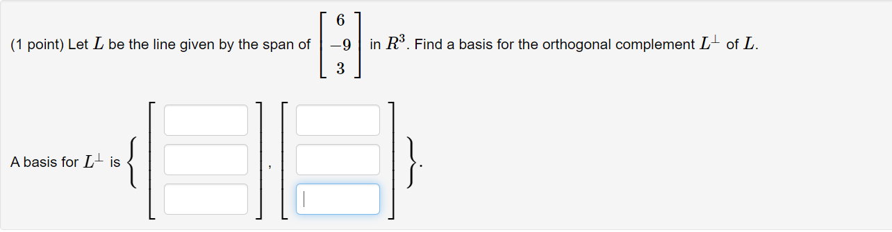 Solved (1 point) Let L be the line given by the span of | Chegg.com
