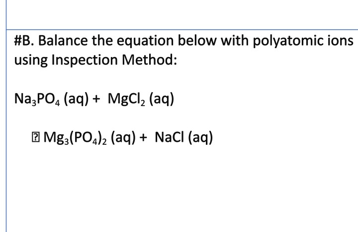 Solved #B. Balance the equation below with polyatomic ions | Chegg.com