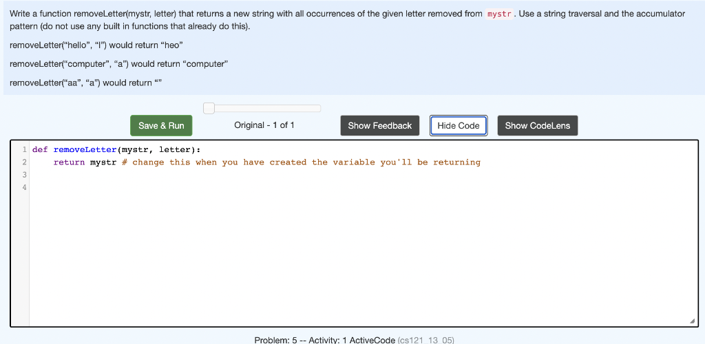 Solved Write a function removeLetter(mystr, letter) that | Chegg.com