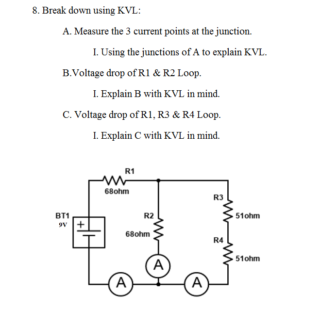 Solved 8. Break down using KVL: A. Measure the 3 current | Chegg.com