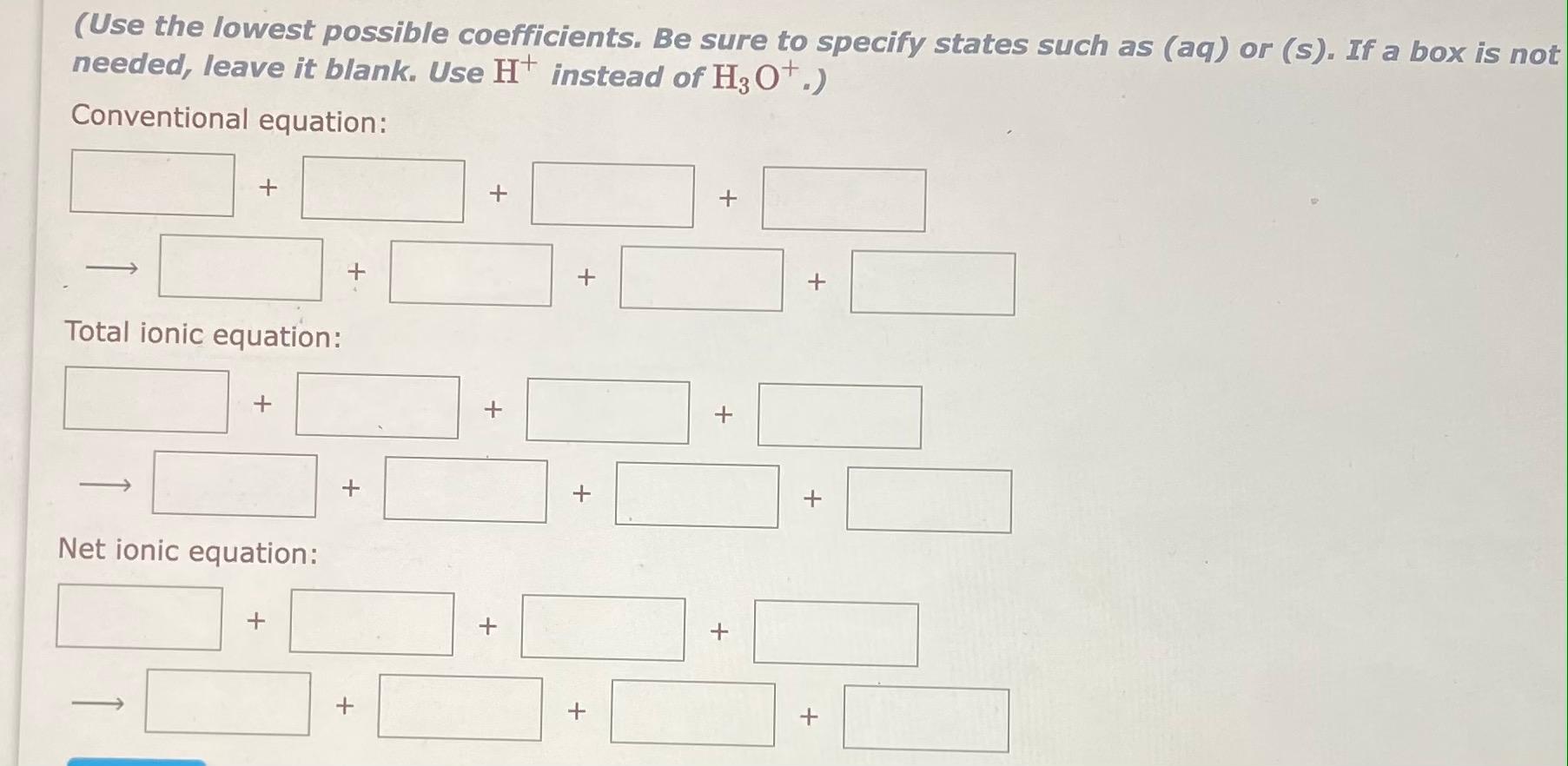Solved Write the conventional, total ionic, and net ionic | Chegg.com