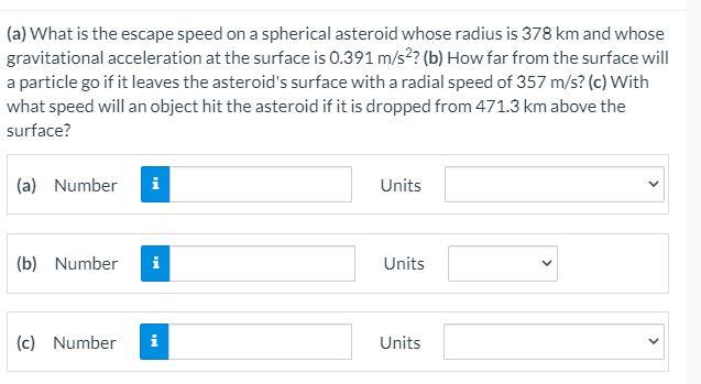 Solved (a) What is the escape speed on a spherical asteroid | Chegg.com
