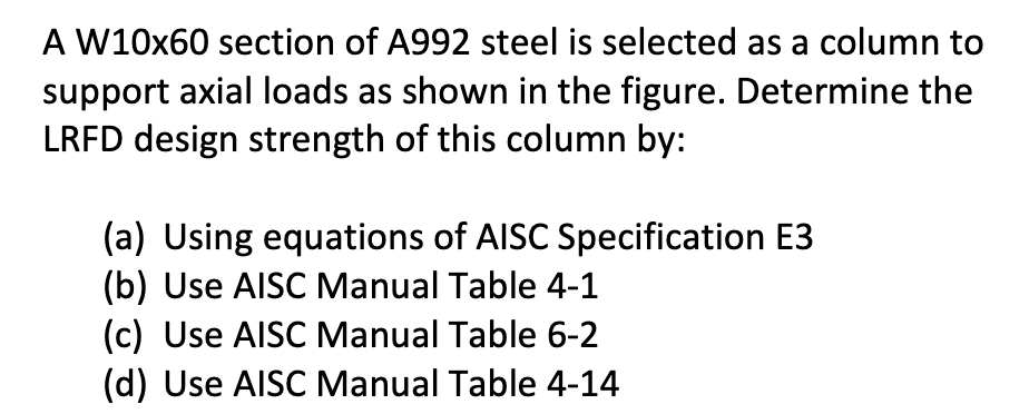 Solved A W10x60 section of A992 steel is selected as a | Chegg.com