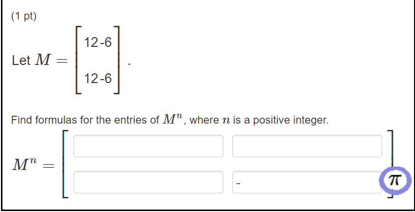 Solved Find formulas for the entries of Mn, where n is a | Chegg.com