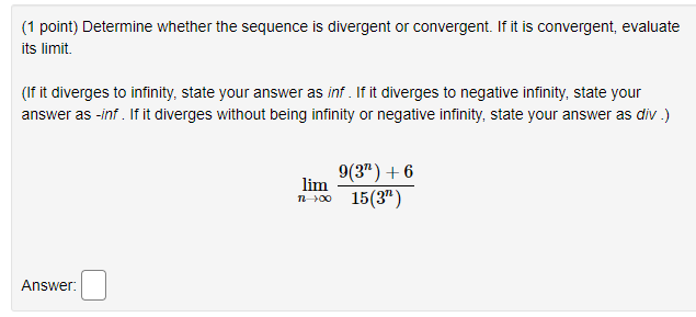 Solved (1 point) Determine whether the sequence is divergent | Chegg.com