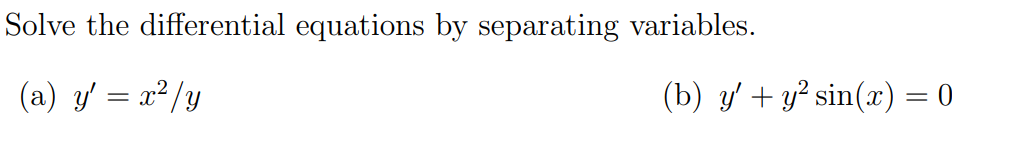 Solved Solve the differential equations by separating | Chegg.com